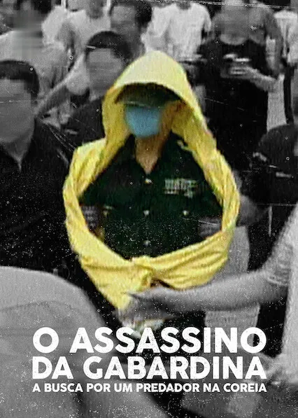 Assistir O Assassino da Capa de Chuva: Caça ao Serial Killer Coreano ...
